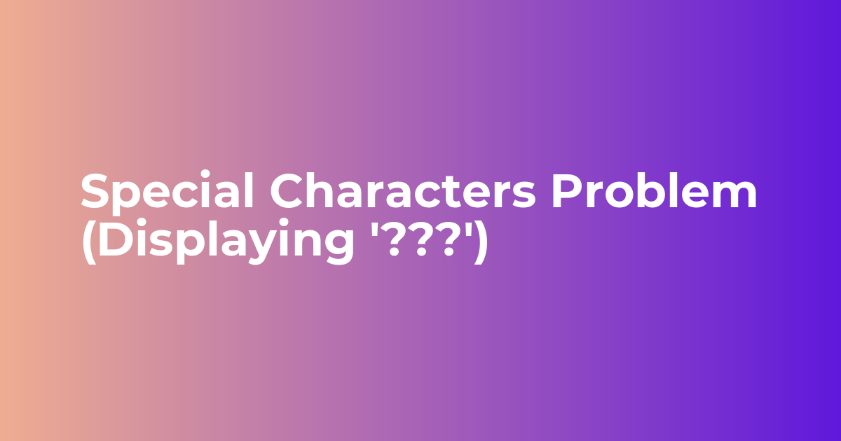 Website Special Characters Issue? Here’s How to Fix It! - VernalWeb Website Special Characters Issue? Here’s How to Fix It! - VernalWeb